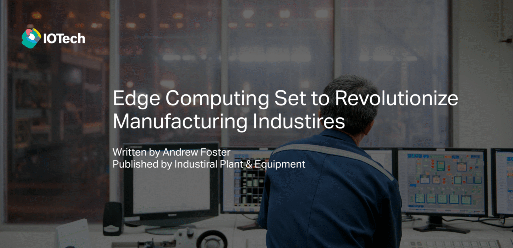 Edge Computing & Manufacturing Industries